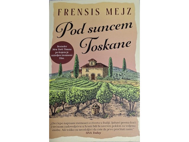 Pod Suncem Toskane - Frensis Mejz