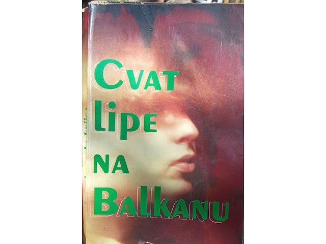 CVAT LIPE NA BALKANU - GORDANA KUIĆ