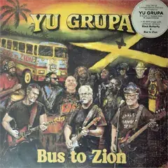 Yu Grupa - Bus To Zion [potpisani primerci] [album 2026] (LP + 12" maxi single)