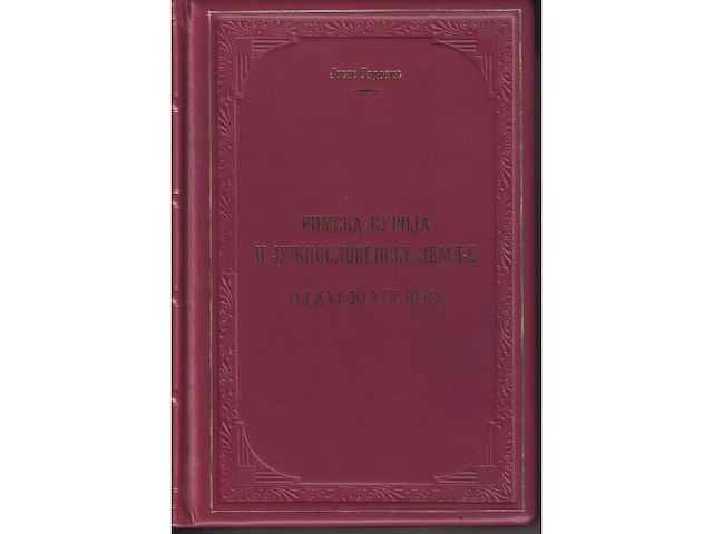 RIMSKA KURIJA I JUŽNOSLOVENSKE ZEMLJE OD 16 DO 19 VEKA