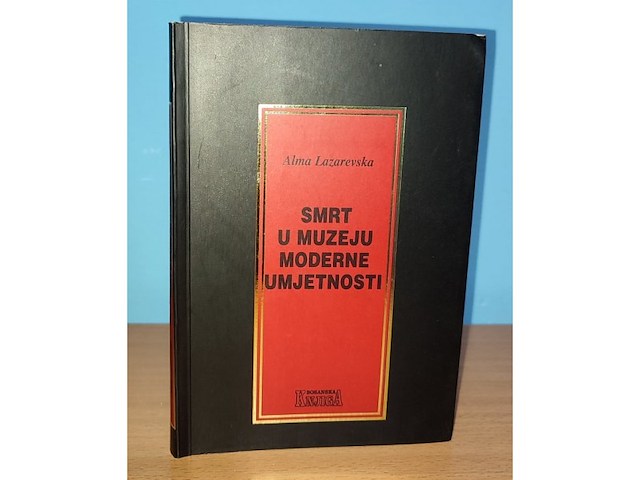 SMRT U MUZEJU MODERNE UMJETNOSTI Alma Lazarevska