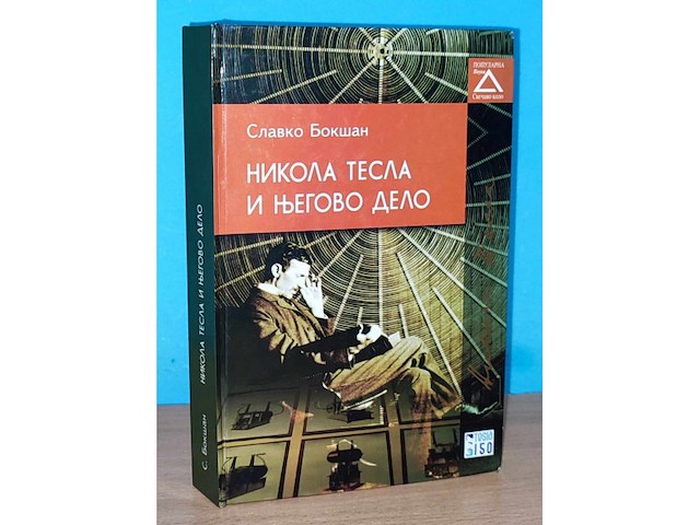 Nikola Tesla i njegovo delo Slavko Bokšan