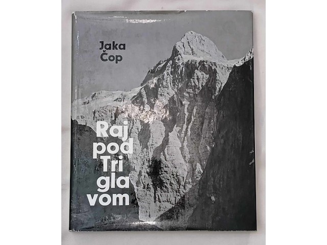 Raj pod Triglavom monografija o planinskom vrhu