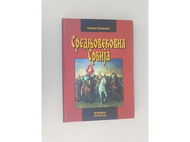 Srednjovekovna Srbija - Nebojša Đuranović