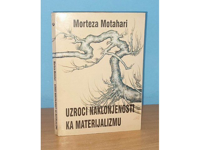 UZROCI NAKLONJENOSTI KA MATERIJALIZMU Morteza Motahar