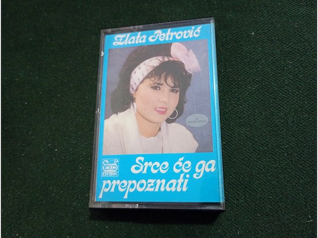 Zlata Petrović - Srce će ga prepoznati