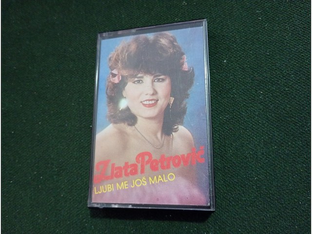 Zlata Petrović - Ljubi me još malo
