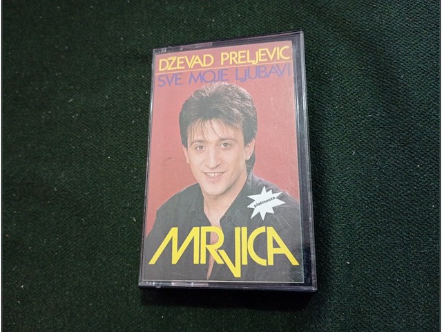 Dževad Preljević Mrvica - Sve moje ljubavi