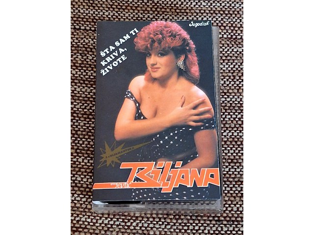 KASETA-BILJANA JEVTIĆ-ŠTA SAM TI KRIVA ŽIVOTE-ORIGINAL