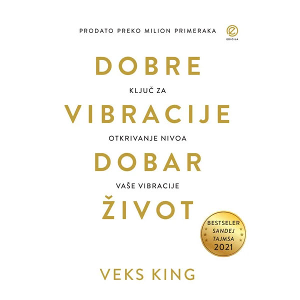 Dobre vibracije, dobar život – Veks King