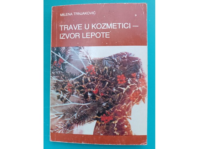 Trave u kozmetici-izvor lepote, Milena Trnjaković