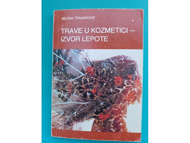 Trave u kozmetici-izvor lepote, Milena Trnjaković