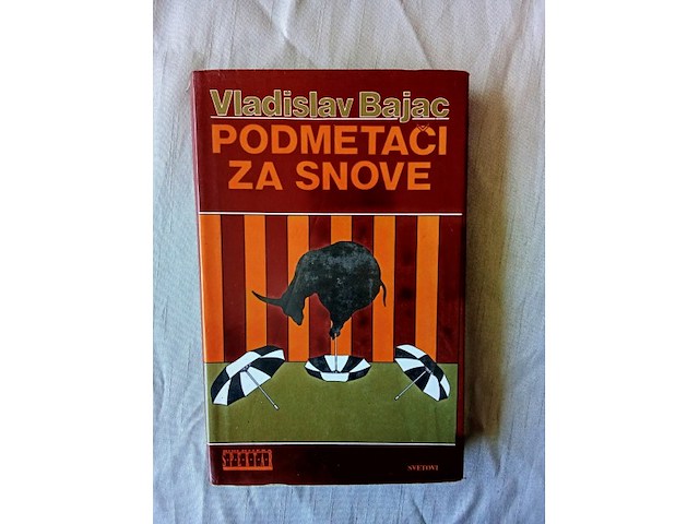 Podmetači Za Snove-Vladislav Bajac