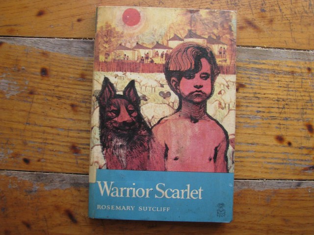 ROSEMARY SUTCLIFF - WARRIOR SCARLET