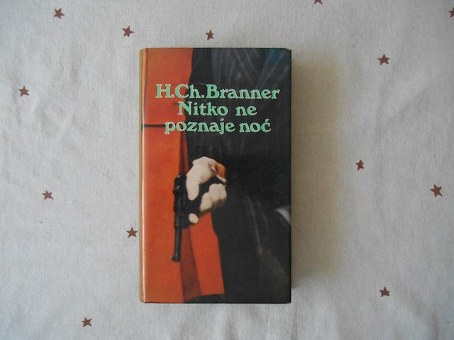 H, Ch. Branner - Nitko ne poznaje noć