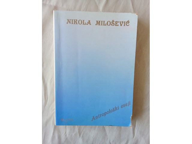 Antropološki Eseji-Nikola Milošević