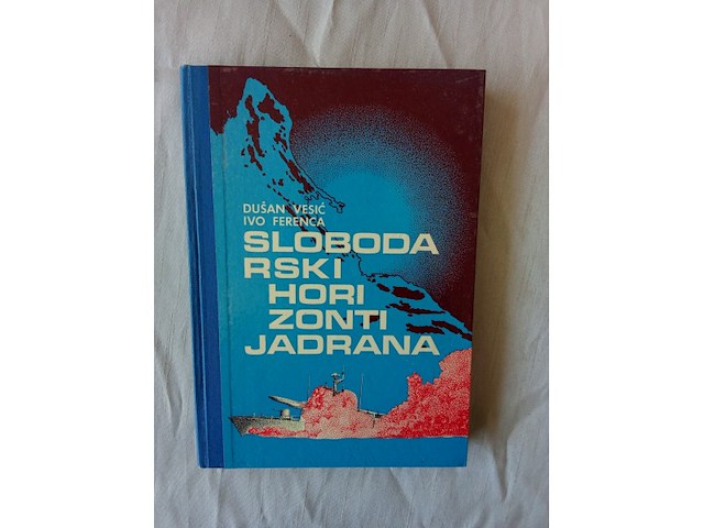 Slobodarski Horizonti Jadrana-Dušan Vesić-Ivo Ferenca