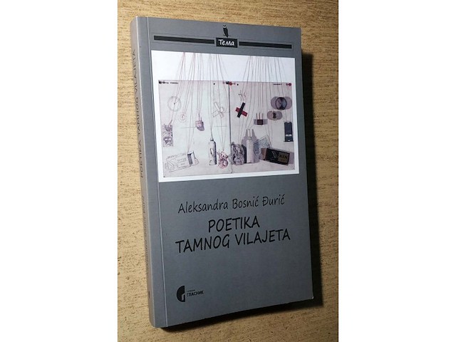 Aleksandra Bosnić Đurić-Poetika tamnog vilajeta