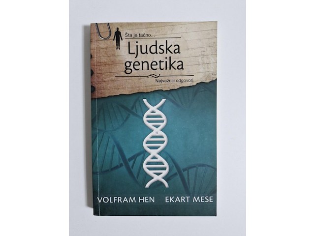 Ljudska genetika - Volfram Hen, Ekart Mese