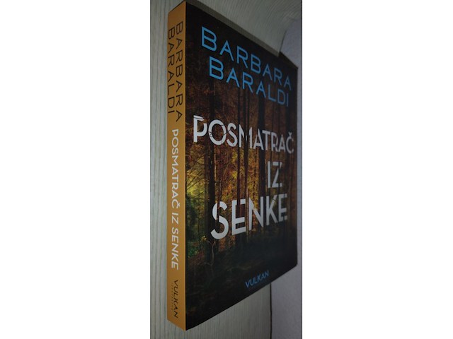 Vulkan / Posmatrač iz senke - Barbara Baraldi