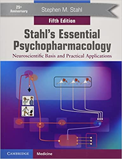 Stahl’s Essential Psychopharmacology