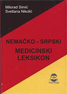 Nemačko-srpski medicinski leksikon = Deutsch – serbisches medizinlexikon
