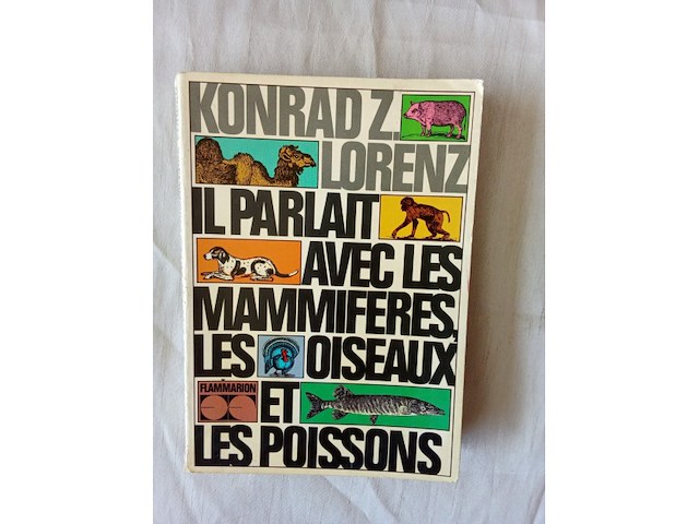 Il Parlait Avec Les Mammiferes,Les Oiseaux Et Les Poiss