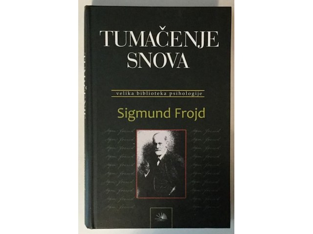 Tumačenje snova,Sigmund Frojd - KAO NOVA(5+)