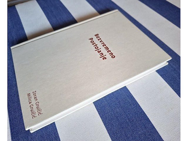Bezvremeno postojanje - Zoran i Milica Gruičić