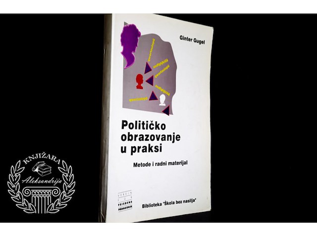 POLITIČKO OBRAZOVANJE U PRAKSI - Ginter Gugel