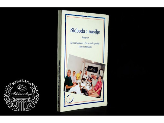 SLOBODA I NASILJE - Priredio Nebojša Popov