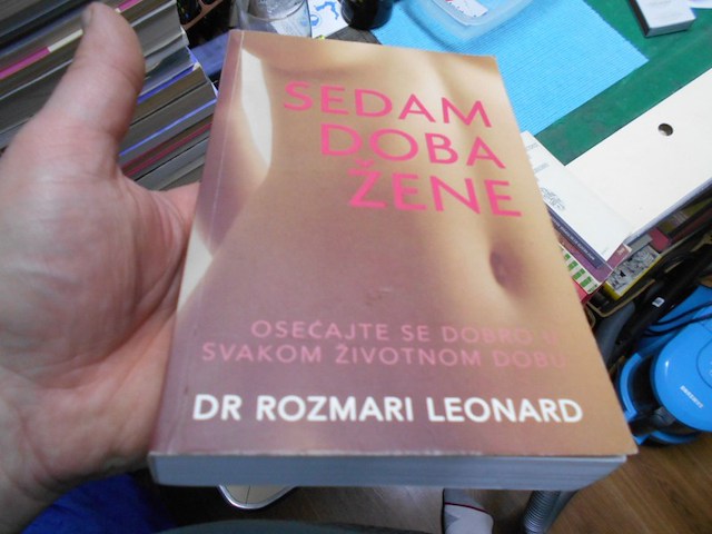 Dr. Rozmari Leonard - Sedam doba žene