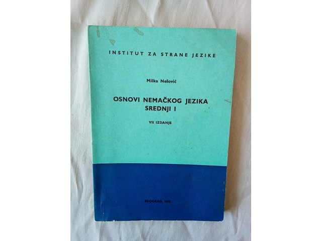Osnovi Nemačkog Jezika-Srednji I-Milka Nešović-Institut