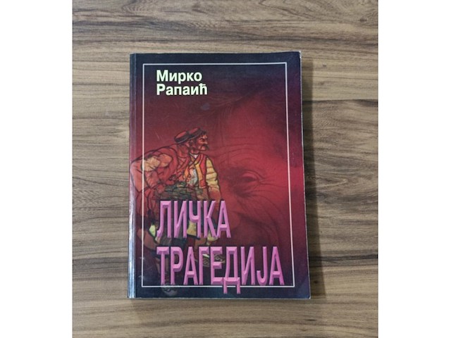 LIČKA TRAGEDIJA Mirko Rapaić