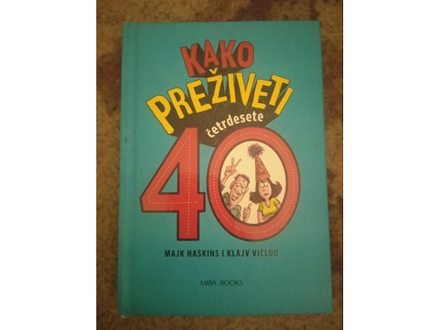 Kako preživeti četrdesete - Majk Haskins, Klajv Vičlou