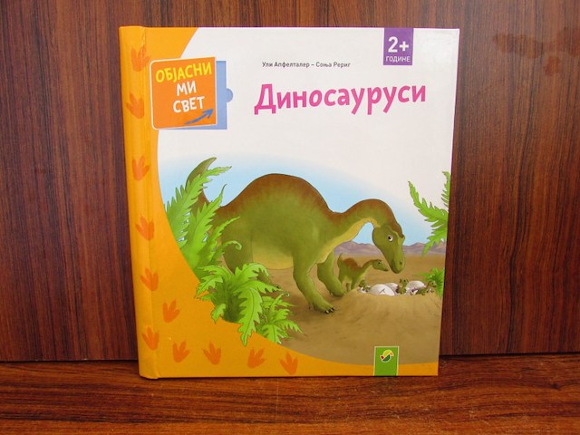 Dinosaurusi - Edicija Objasni mi svet