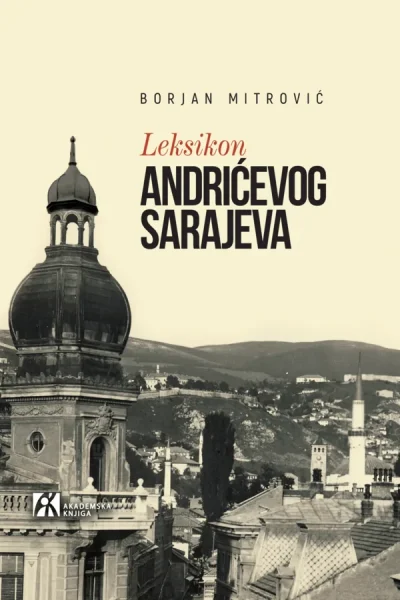 Leksikon Andrićevog Sarajeva