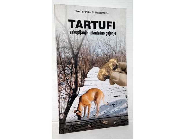 TARTUFI - Sakupljanje i plantažno gajenje