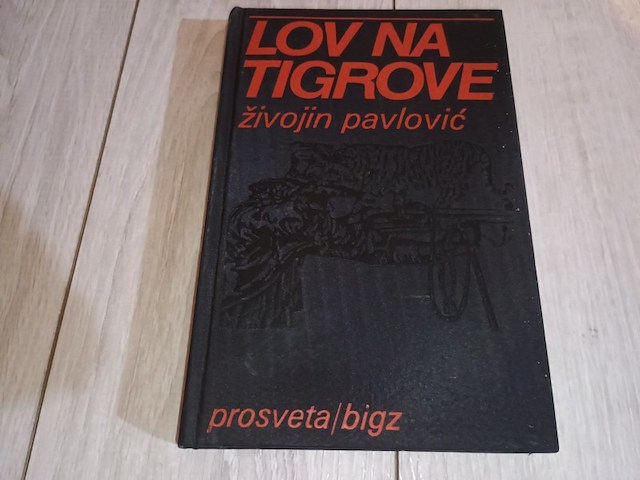 Lov Na Tigrove Zivojin Pavlovic