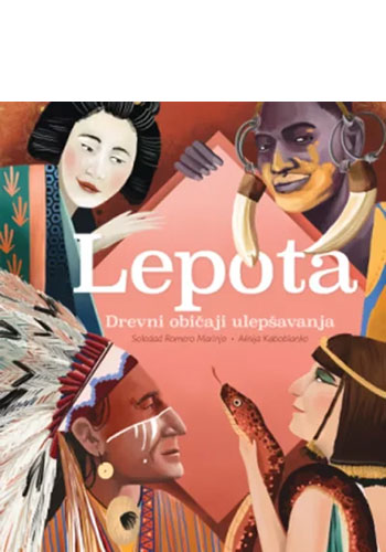 Lepota: Drevni običaji ulepšavanja – Grupa autora