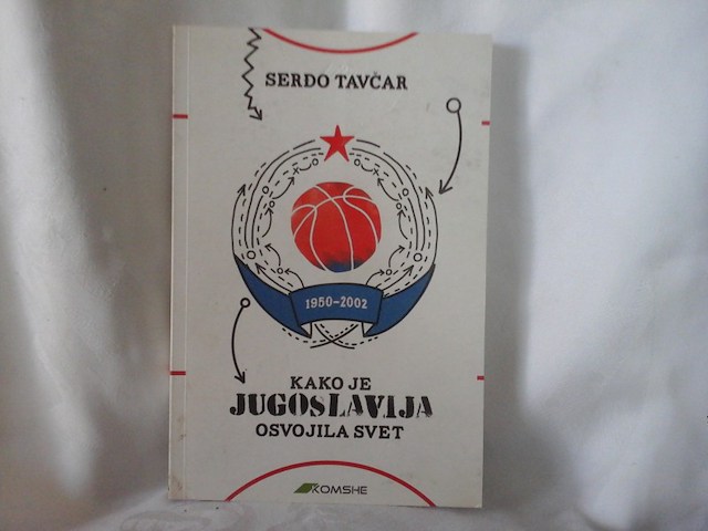 Kako je Jugoslavija osvojila svet Serđo Tavčar