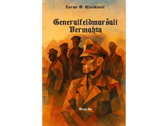 Generalfeldmaršali Vermahta, drugi deo