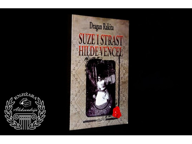 SUZE I STRAST HILDE VENCEL - Dragan Rakita