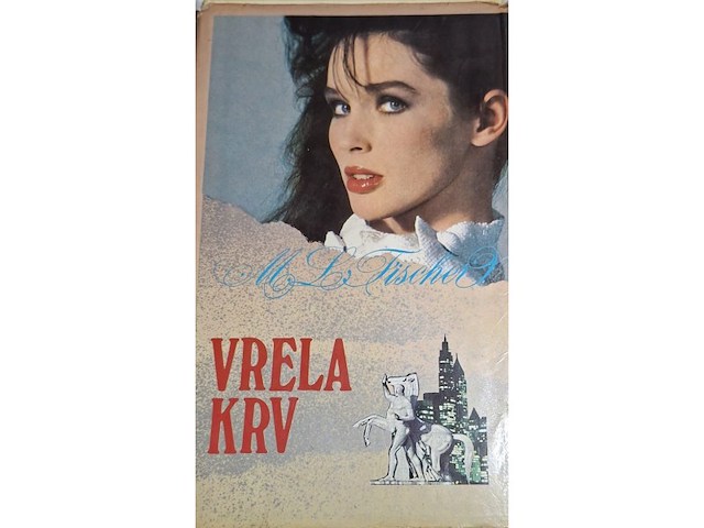 Vrela Krv -Marie Louise Fischer