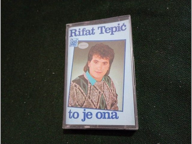 Rifat Tepic To je ona