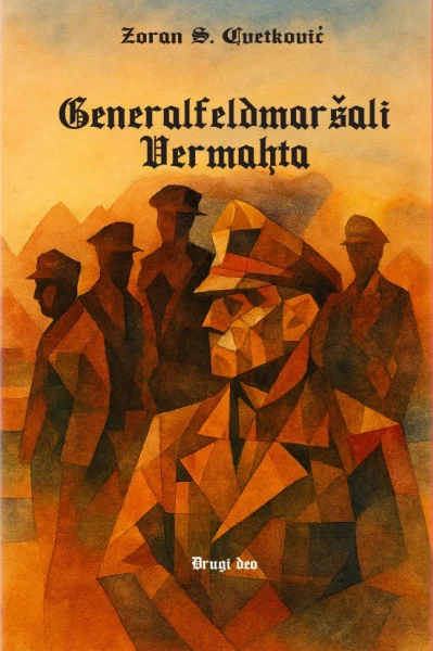 Generalfeldmaršali Vermahta, drugi deo