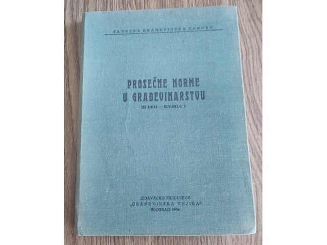 Prosečne norme u građevinarstvu ➡️ III deo ➡️ knjiga 1