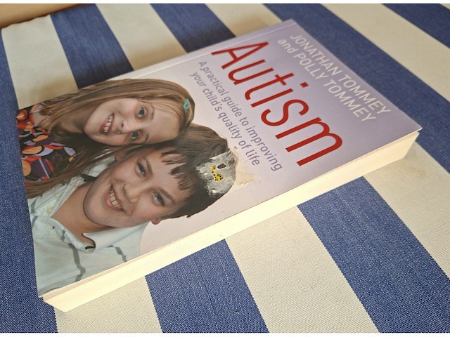 Autism: A Practical Guide to Improving Your Child`s