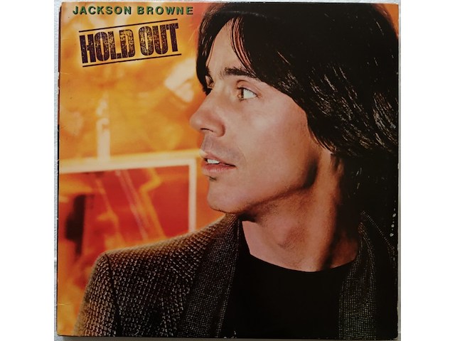 JACKSON  BROWNE  -  HOLD  OUT ( U.S.A. Press )