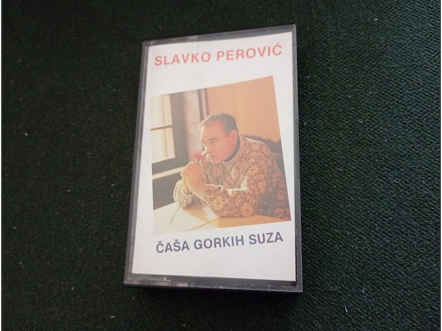 Slavko Perović - Čaša gorkih suza